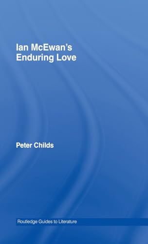 『Ian McEwan's Enduring Love: A Routledge Study Guide (Routledge Guides ...