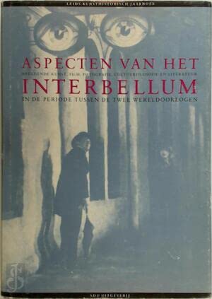 Aspecten van het interbellum: beeldende kunst, film, fotografie ...