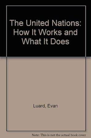 Amazon.com: The United Nations: How It Works and What It Does ...