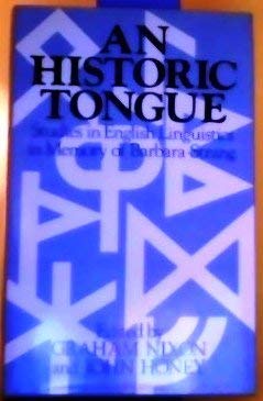 An Historic Tongue: Studies in English Linguistics in Memory of Barbara ...