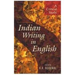 Indian Writing In English : A Critical Study : K.A. Agrawal: Amazon.in ...
