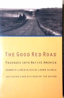 The Good Red Road: Passages into Native America: Lincoln, Kenneth ...