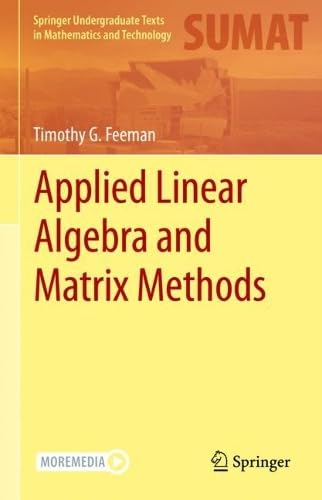 Buy Applied Linear Algebra and Matrix Methods (Springer Undergraduate ...
