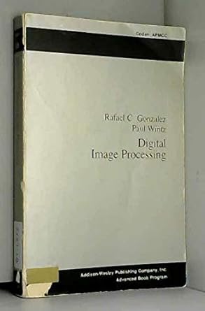 Digital Image Processing : Gonzalez, Rafael C., Wintz, Paul: Amazon.in ...