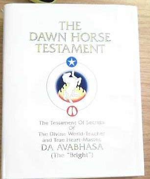 The Dawn Horse Testament: The Testament of Secrets of the Divine World ...