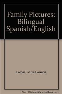 Family Pictures: Bilingual Spanish/English: Garza Carmen Lomas ...
