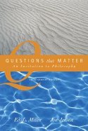 Questions That Matter-Shorter Edition 3RD EDITION: EdL Miler snd Jon ...