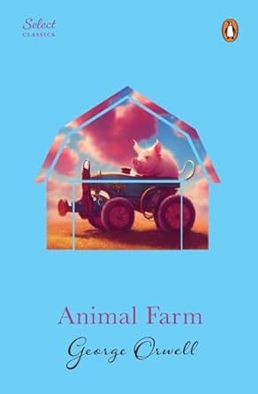 Amazon.com: Animal Farm (HB) (Select Classics): 9789815162547: George Orwell: Books