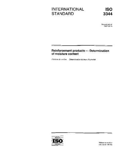 ISO 3344:1997, Reinforcement products - Determination of moisture content : Amazon.in: Books