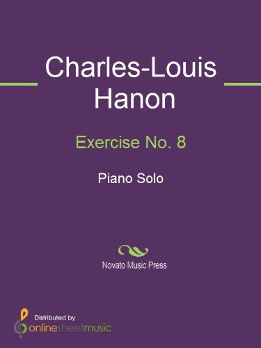 Exercise No. 8 - Kindle edition by Charles-Louis Hanon, John W. Schaum ...