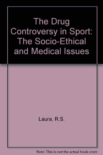 Amazon | The Drug Controversy in Sport: The Socio-Ethical and Medical ...
