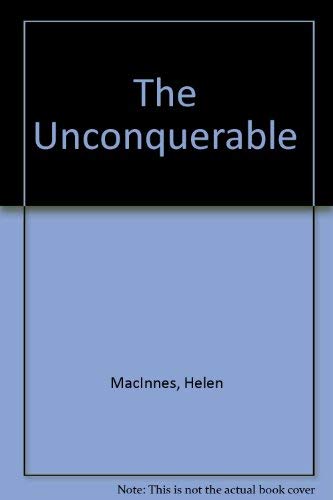 Amazon.com: The Unconquerable: 9780002218573: MacInnes, Helen: Books