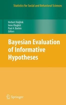 Bayesian Evaluation of Informative Hypotheses (Statistics for Social and Behavioral Sciences ...