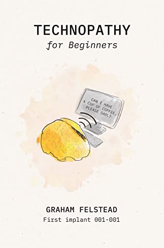 Amazon.com: Technopathy for Beginners: Graham Felstead First Implant ...