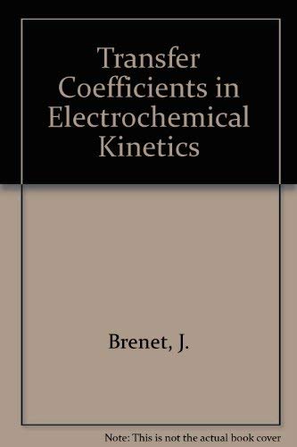 Amazon.com: Transfer coefficients in electrochemical kinetics ...