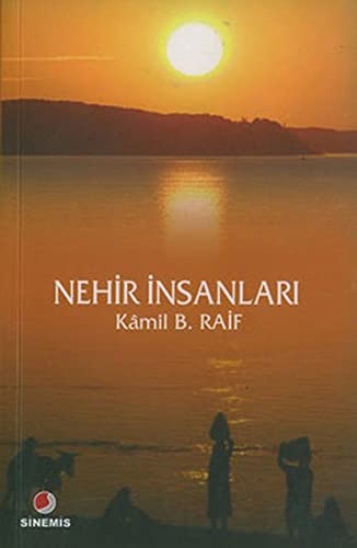 Amazon.com: Nehir Insanlari: 9789758759477: Kamil B. Raif: Books