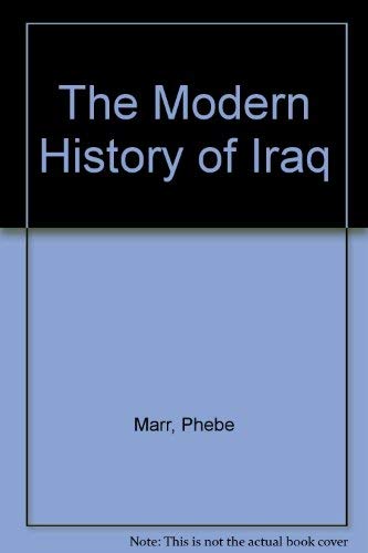 Amazon.com: The Modern History Of Iraq: 9780865311190: Marr, Phebe: Books