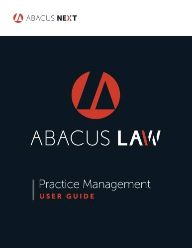 AbacusLaw Practice Management: User Guide: Abacus Data Systems, Abacus ...