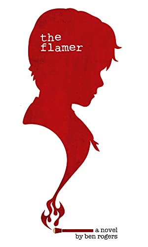 Amazon.com: The Flamer: A Novel eBook : Rogers, Ben: Kindle Store