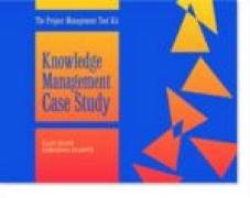 Knowledge Management Case Study (5-pack) [The Project Management Tool ...