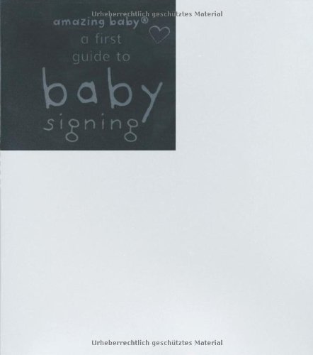 A First Guide to Baby Signing (Amazing Baby): Amazon.co.uk: Mayne ...