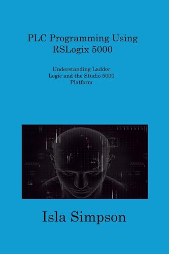 Snapklik.com : PLC Programming Using RSLogix 5000: Understanding Ladder Logic And The Studio ...