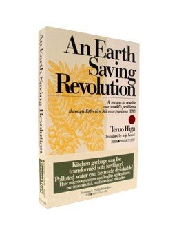 An Earth Saving Revolution: Teruo Higa, Anja Kanal: 1920030014565 ...