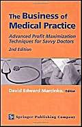The Business of Medical Practice: Advanced Profit Maximization ...