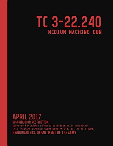 TC 3-22.240 Medium Machine Gun (April 2017) (Graphyco Manuals ...