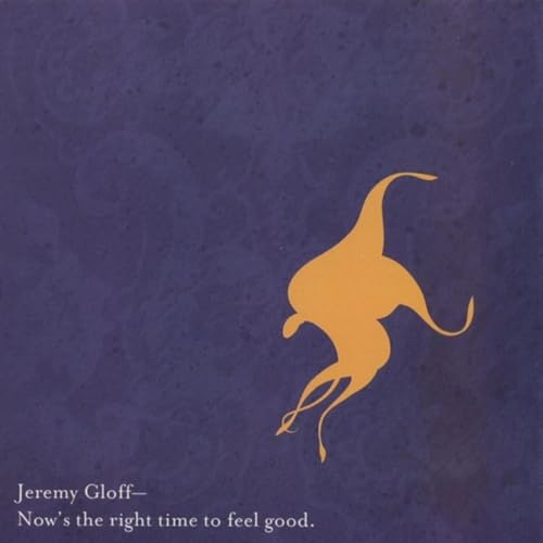 Play Now's the Right Time to Feel Good by Jeremy Gloff on Amazon Music