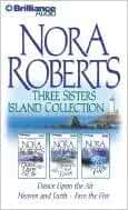 Nora Roberts Three Sisters Island Collection: Dance Upon the Air, Heaven and Earth, and Face the ...