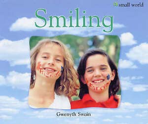 Smiling (Small World S.) : Swain, Gwenyth: Amazon.in: Books