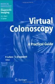 Virtual Colonoscopy: A Practical Guide (Medical Radiology): Amazon.co ...