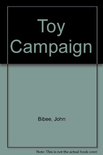 Toy Campaign: John Bibee: 9780860658009: Amazon.com: Books