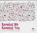 Knowing me knowing you: identity and intercultural dialogue : Amazon.es ...