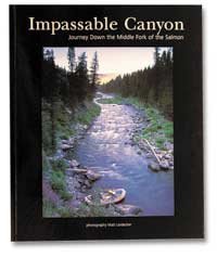 Impassable Canyon - Journey Down the Middle Fork of the Salmon: cort ...