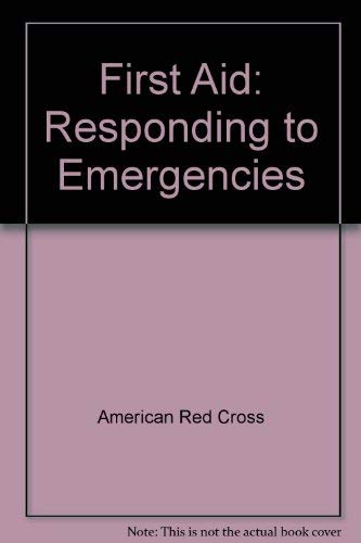 First Aid: Responding to Emergencies : Binder: American Red Cross ...