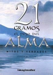 21 Gramos / 21 Grams: El Peso Del Alma / The Weight of the Soul ...