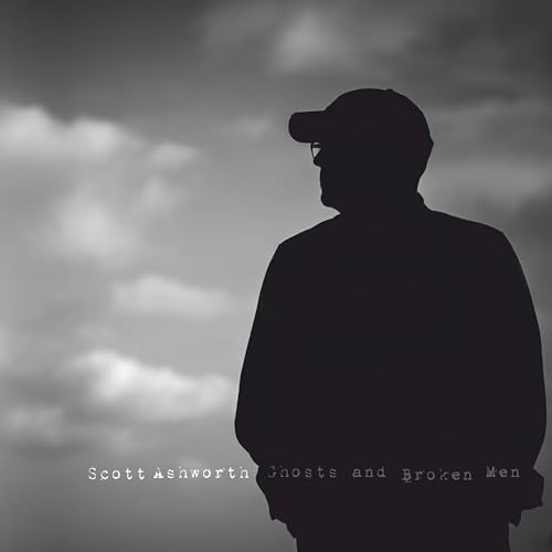 Play Ghosts and Broken Men by Scott Ashworth on Amazon Music