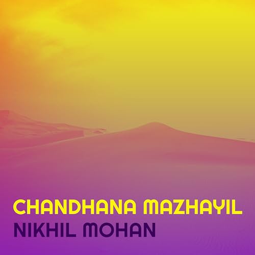 Play Chandhana Mazhayil by Nikhil Mohan on Amazon Music Unlimited