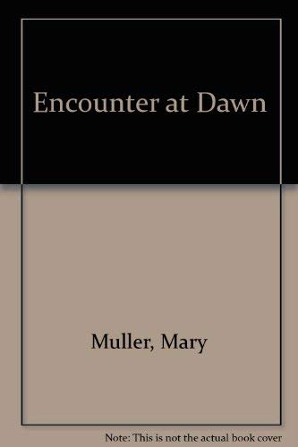 Encounter at Dawn : Muller, Mary: Amazon.in: Books