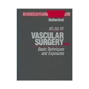 Atlas of Vascular Surgery: Basic Techniques and Exposures ...