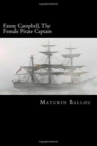 Fanny Campbell, The Female Pirate Captain: A Tale of The Revolution ...