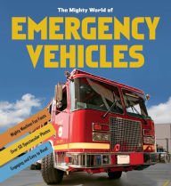 The Mighty World of Emergency Vehicles: Amazon.co.uk: 9781681880983: Books