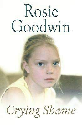 Crying Shame: Amazon.co.uk: Goodwin, Rosie, Gallimore, Patricia ...