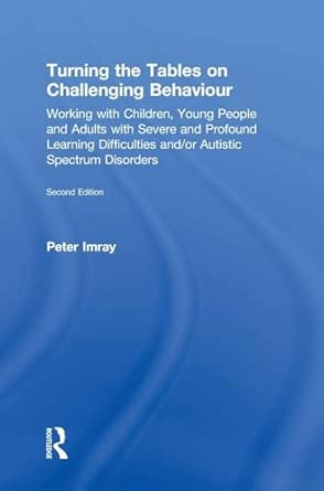 Turning the Tables on Challenging Behaviour: Working with Children ...