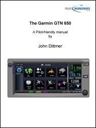 The Garmin GNT 650 - A Pilot-friendly Manual: John Dittmer: Amazon.com ...