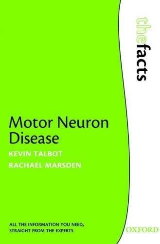 Motor Neuron Disease (The Facts): Amazon.co.uk: Talbot, Kevin, Marsden ...