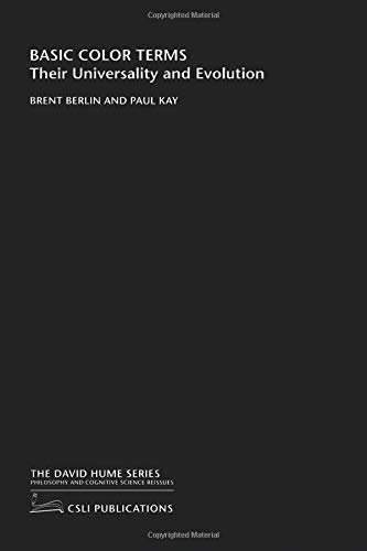Basic Color Terms: Their Universality and Evolution by Berlin, Brent ...