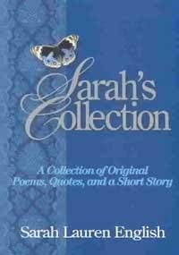 Sarah's Collection: A Collection of Original Poems, Quotes, and a Short ...